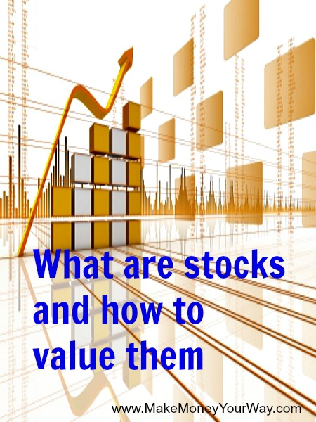 What are stocks and how to value them - Make Money Your Way