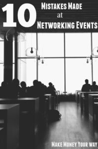 10 Mistakes Made at Networking Events - Make Money Your Way